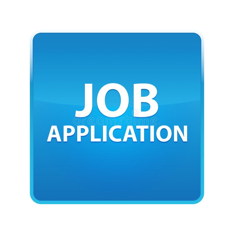 Job Application Shiny Blue Square Button Stock Illustration ...