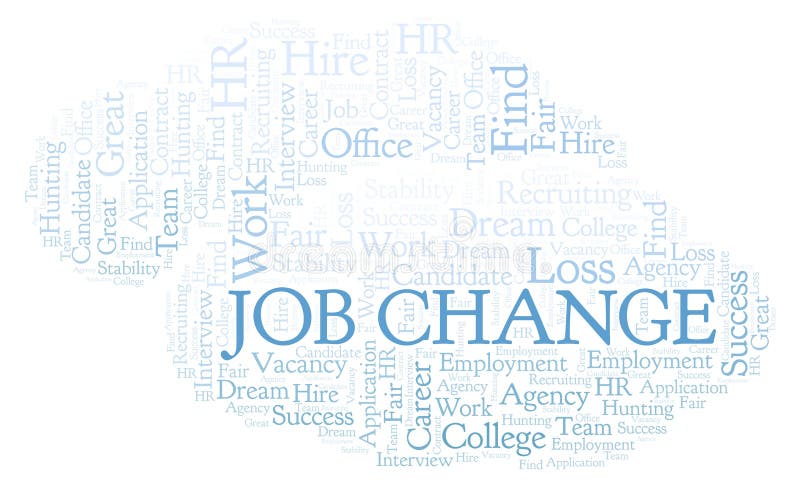 Job Change word cloud. stock illustration. Illustration of recruting ...
