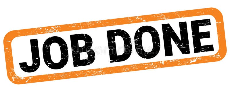 JOB DONE Text Written on Orange-black Rectangle Stamp Stock Image ...