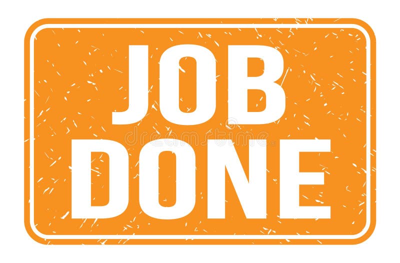 JOB DONE, Words on Orange Rectangle Stamp Sign Stock Illustration ...