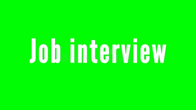 Job Interview Text Green Screen Animated Video Stock Footage - Video of vivid, text: 376075754