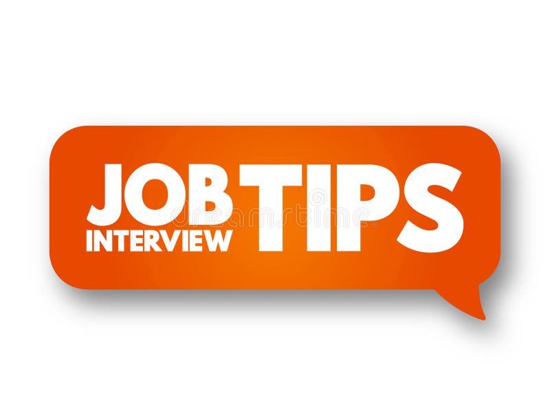 Job Interview Tips, Text Concept Message Bubble for Presentations and ...