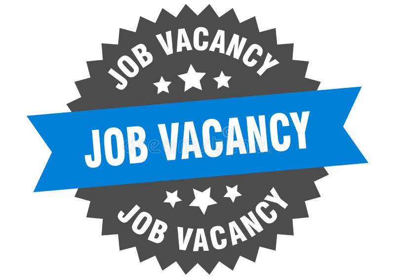 Job Vacancy Sign. Job Vacancy Circular Band Label. Job Vacancy Sticker ...