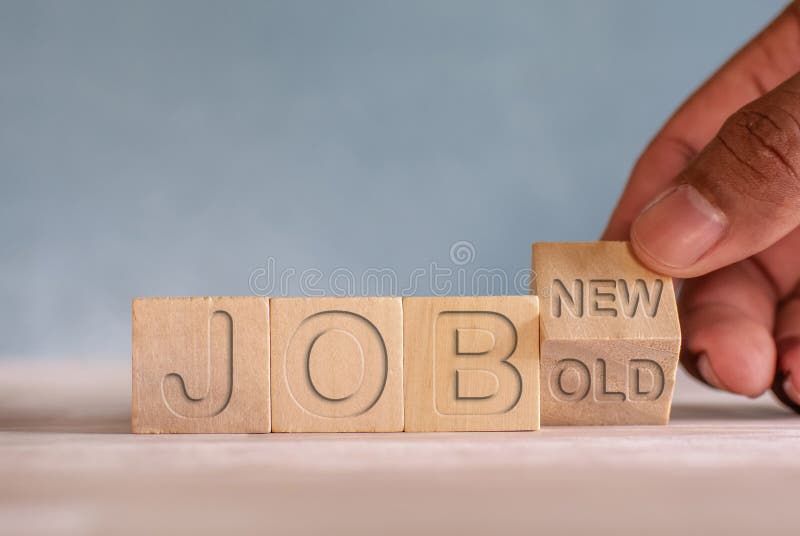 Job on a Wooden Cube Turns Old Job into New Job. Stock Image - Image of ...