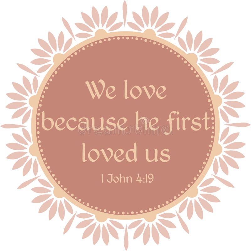 1 John 4:19 Bible Verse Colored Decorative Biblical Verse Illustration ...