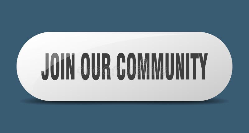 Join Our Community Button. Join Our Community Sign. Key. Push Button ...