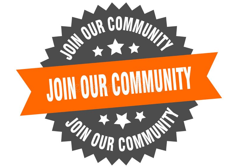 Join Our Community Sign. Join Our Community Circular Band Label. Join ...