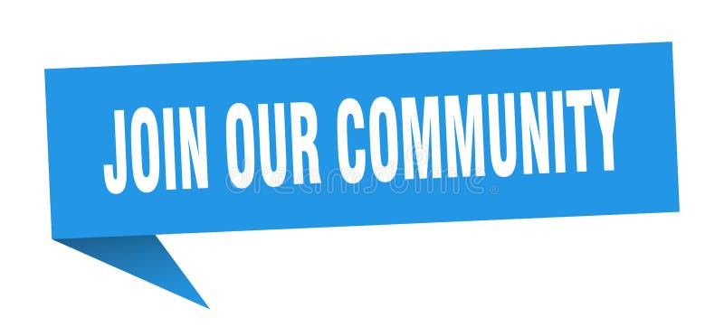 Join Our Community Speech Bubble Join Our Community Ribbon Sign Stock