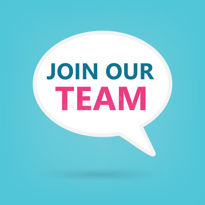 Join Our Team Written on a Speech Bubble Stock Vector - Illustration of ...