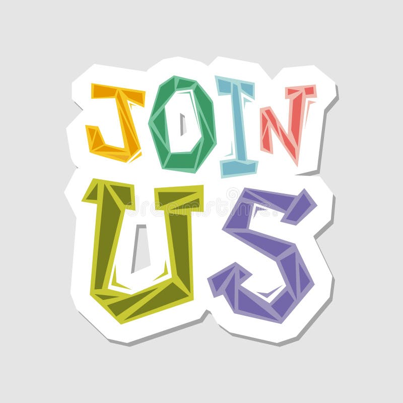 Join Us. Inscription of Colorful Letters Stock Vector - Illustration of ...