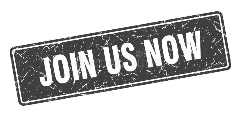 Join Us Now Sign. Join Us Now Grunge Stamp Stock Vector - Illustration ...