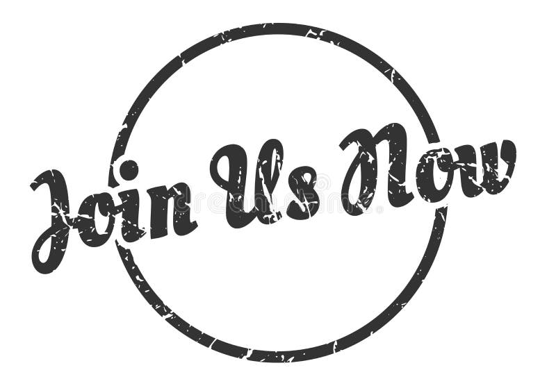 Join Us Now Sign. Join Us Now Round Vintage Stamp Stock Vector ...