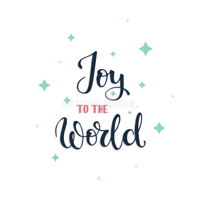 Joy To the World. Christmas Hand Lettering Card. Vector Illustration ...