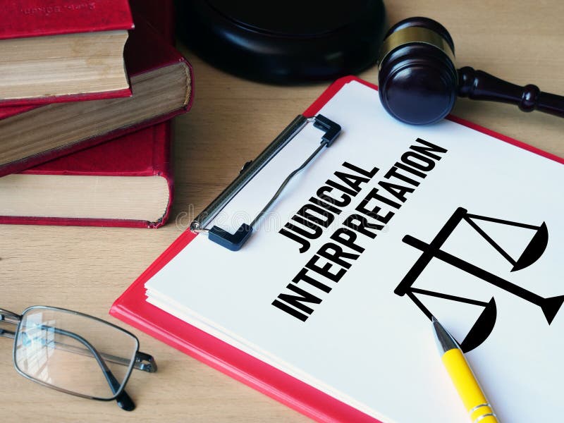 Judicial Interpretation is Shown Using the Text Stock Photo - Image of ...