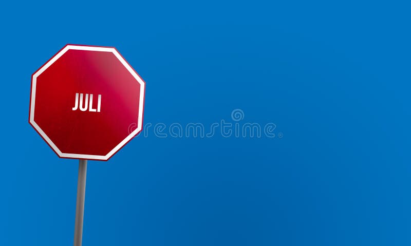 Juli - Red Sign with Blue Sky Stock Illustration - Illustration of ...