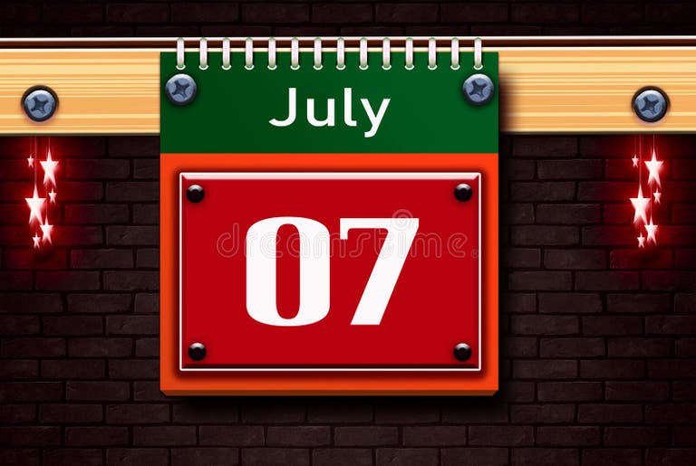 July 7. Date ,day, Month .calendar for the Month of July, on Bricks ...