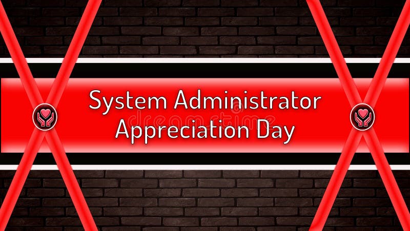 July Month Special Day. System Administrator Appreciation Day, Neon ...