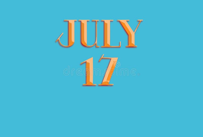 17 July, Monthly Calendar. Text Effect on Cyan Background Stock ...