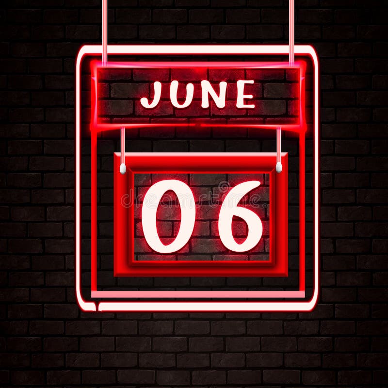 06 June Calendar, Neon Text Effect on Bricks Background Stock ...