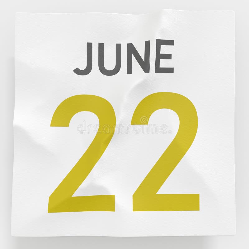June 22 Date on Crumpled Paper Page of a Calendar, 3d Rendering Stock ...