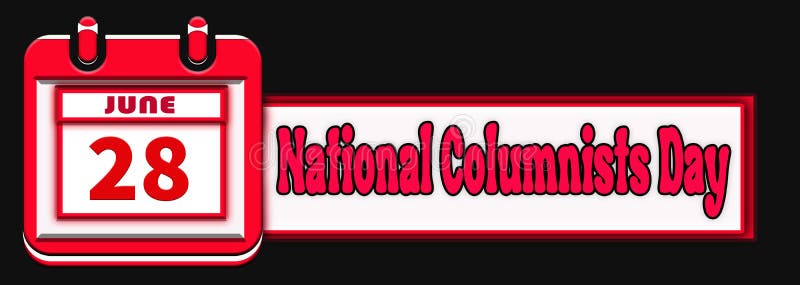 28 June, National Columnists Day, Text Effect on Black Background Stock ...