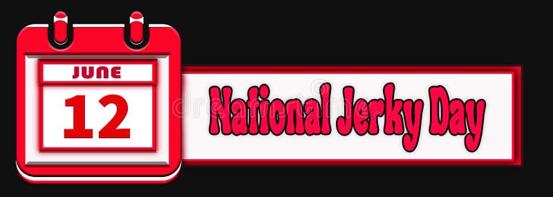 12 June, National Jerky Day, Text Effect on Black Background Stock ...