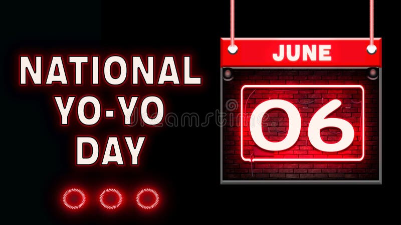 06 June, National Yo-Yo Day, Neon Text Effect on Black Background Stock ...