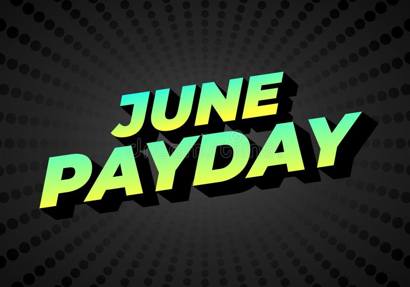 June Payday. Text Effect for Promotion Ads about Payday in June. Green ...