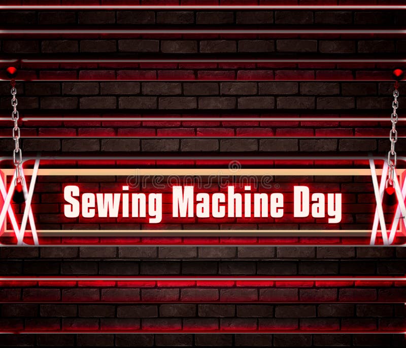 June, Sewing Machine Day, Neon Text Effect on Bricks Background Stock ...