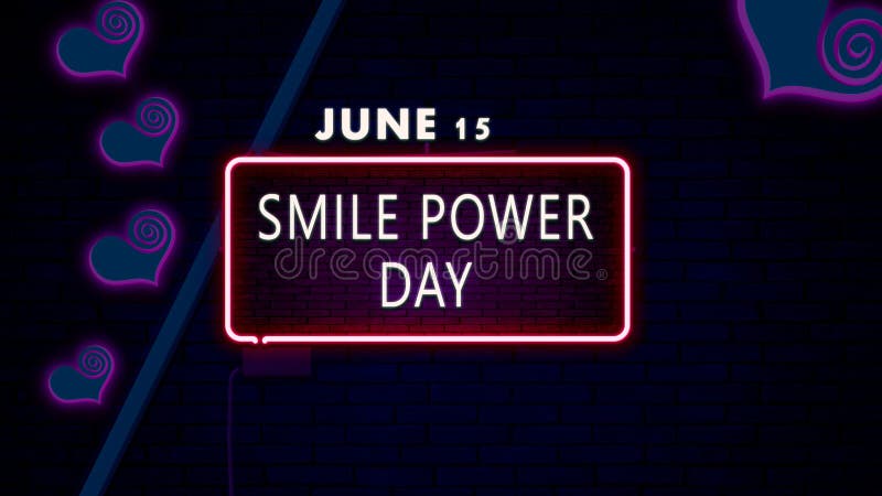 15 June, Smile Power Day, Neon Text Effect on Bricks Background Stock ...