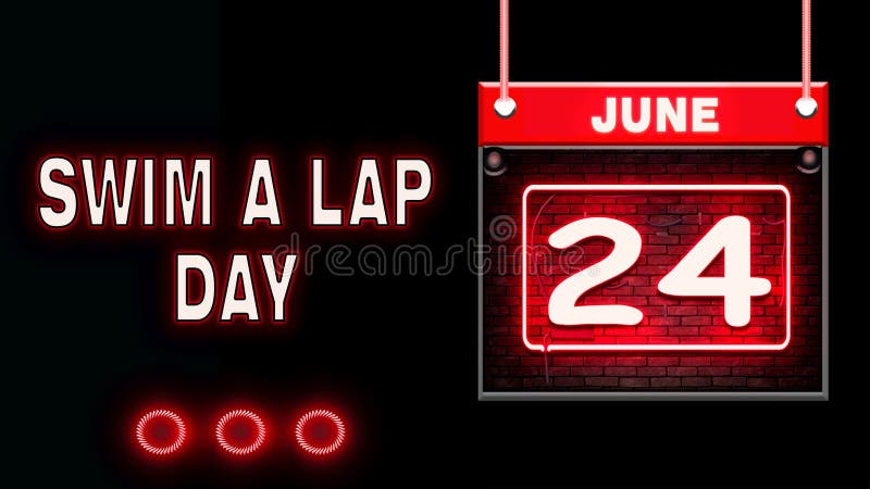 24 June, Swim a Lap Day, Neon Text Effect on Black Background Stock ...