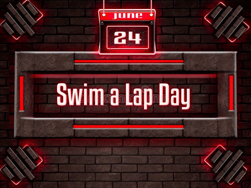 24 June, Swim a Lap Day, Neon Text Effect on Bricks Background Stock ...