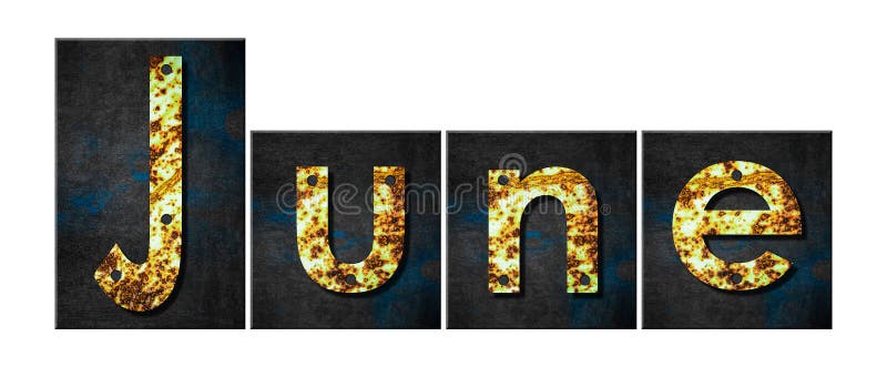 June. Words Made from Rusty Iron Letters. Isolated on White Background ...