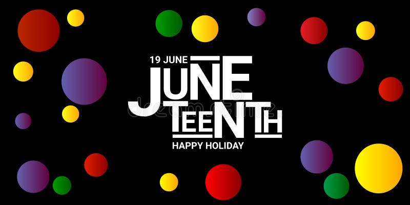 Juneteenth Happy Holiday, 19 June Stock Illustration - Illustration of ...