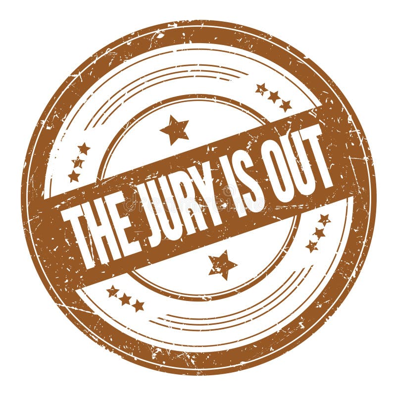The JURY is OUT Text on Brown Round Grungy Stamp Stock Illustration ...
