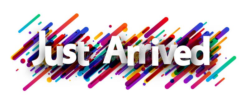 Just Arrived Sign Over Colorful Lines Background Stock Vector ...