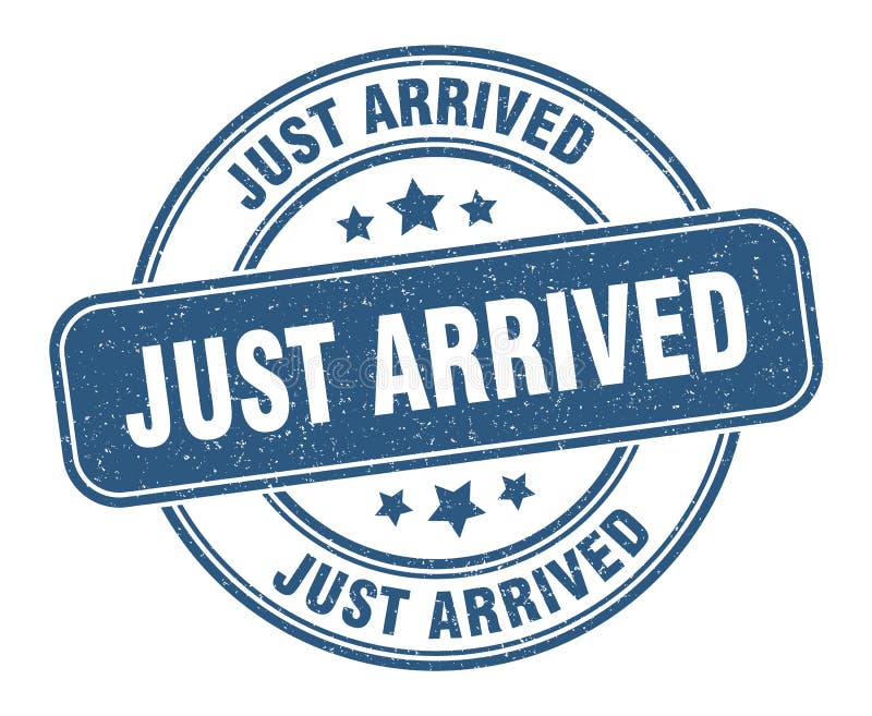 Just Arrived Stamp. Just Arrived Round Grunge Sign Stock Vector ...