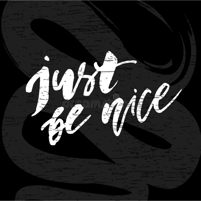 Just Be Nice Vector Phrase Text Letter Lettering Calligraphy Sticker ...