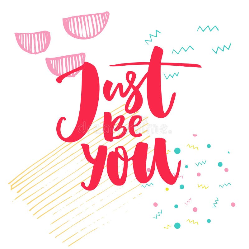 Just Be You. Inspirational Saying at White Background with Hand Marks ...