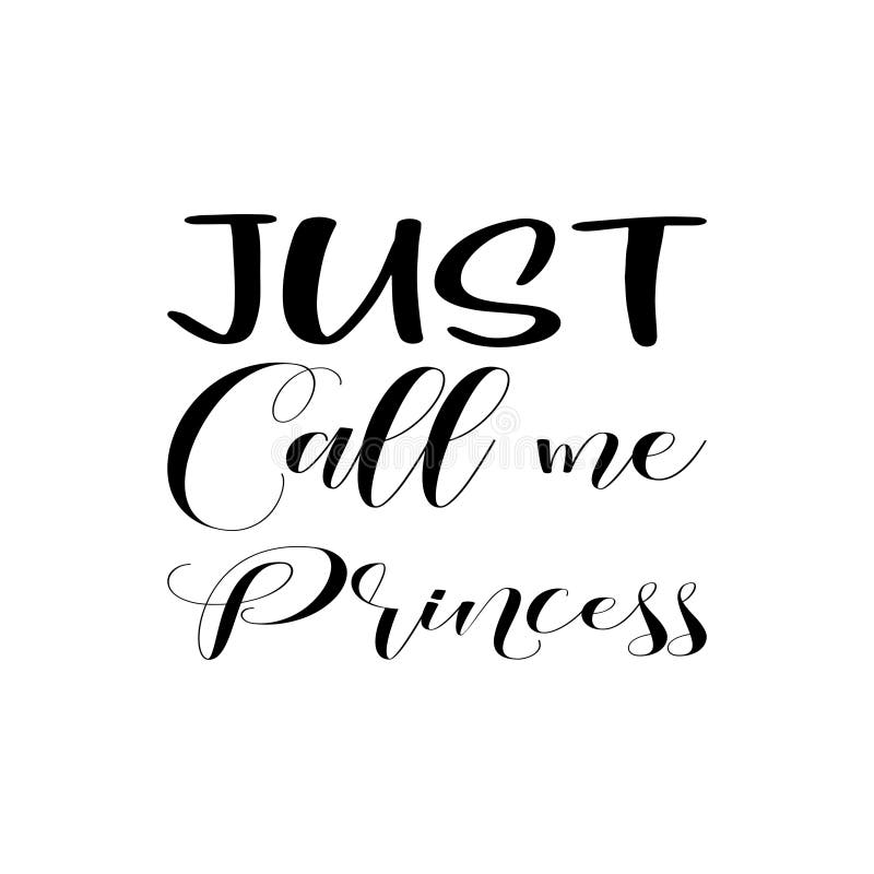 Just Call Me Princess Letter Quote Stock Vector - Illustration of ...