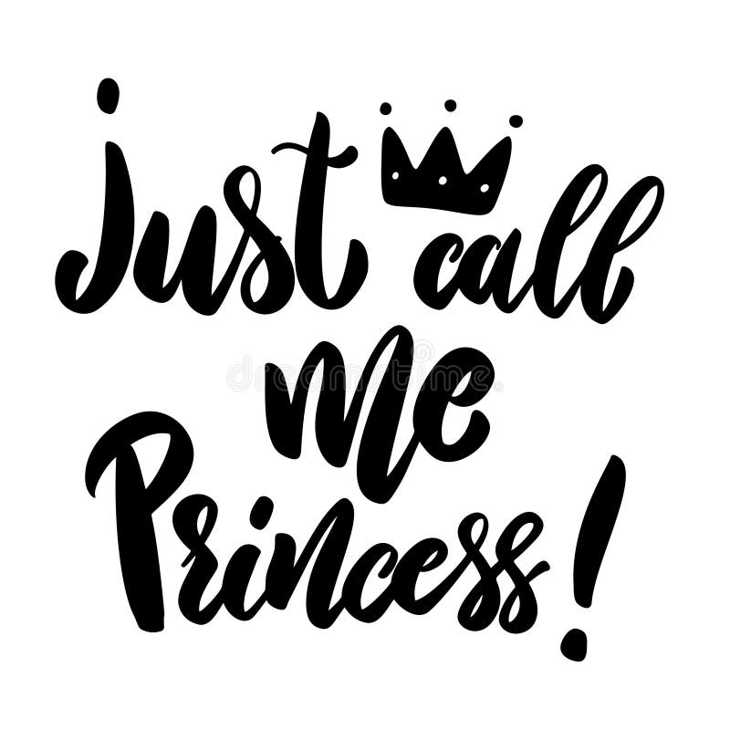 Just Call Me Princess Lettering Phrase On White Background Design Element For Greeting Card T