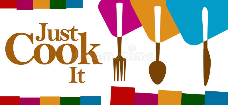 Just Cook it Colorful stock illustration. Illustration of skills - 55399675