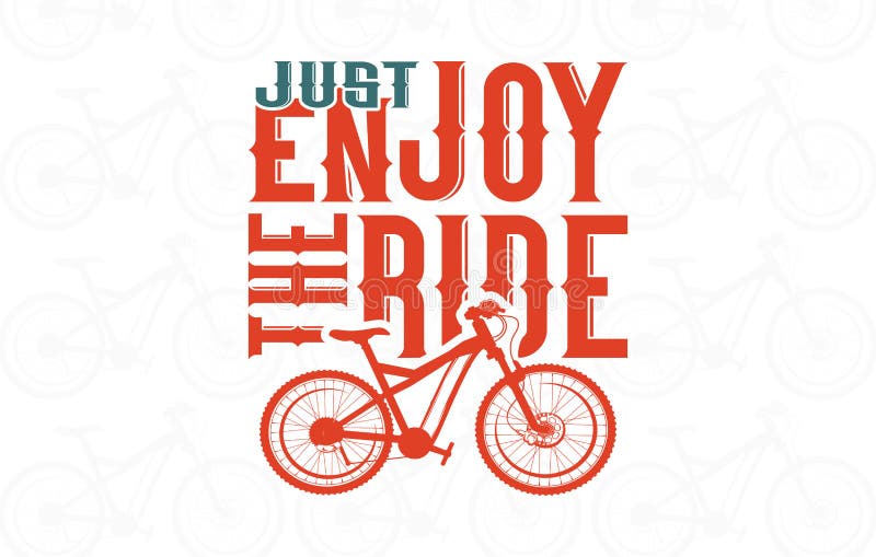 Just Enjoy the Ride T Shirt Design Stock Vector - Illustration of bike ...