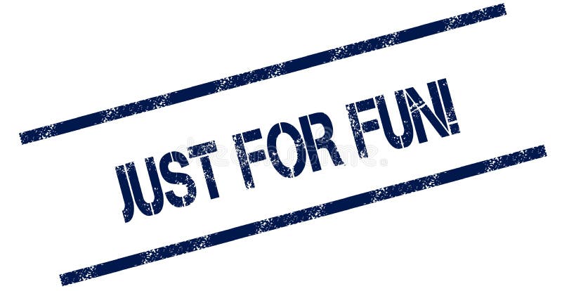 JUST for FUN Blue Distressed Rubber Stamp. Stock Illustration ...