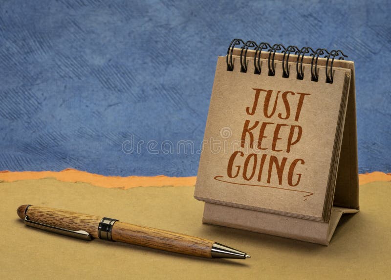 Just Keep Going Motivational Note Stock Photo - Image of motivation ...