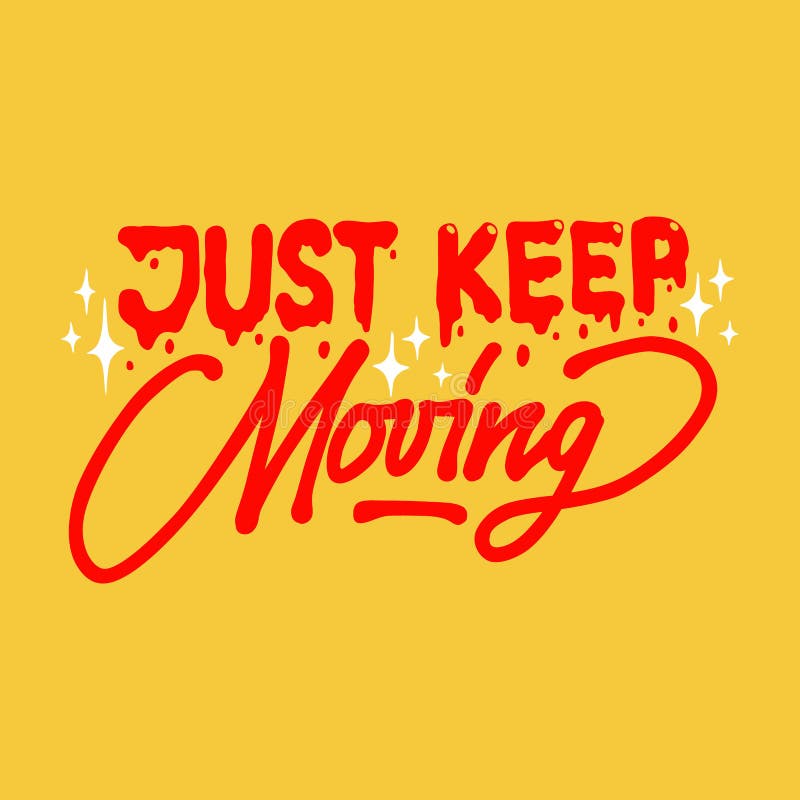 Just Keep Moving Vector Illustration Lettering Stock Vector ...