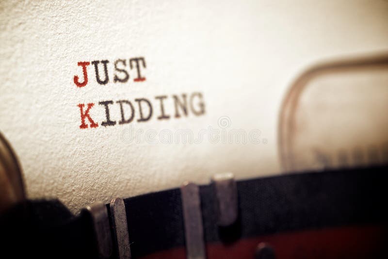 Just kidding phrase stock photo. Image of abbreviation - 207122496