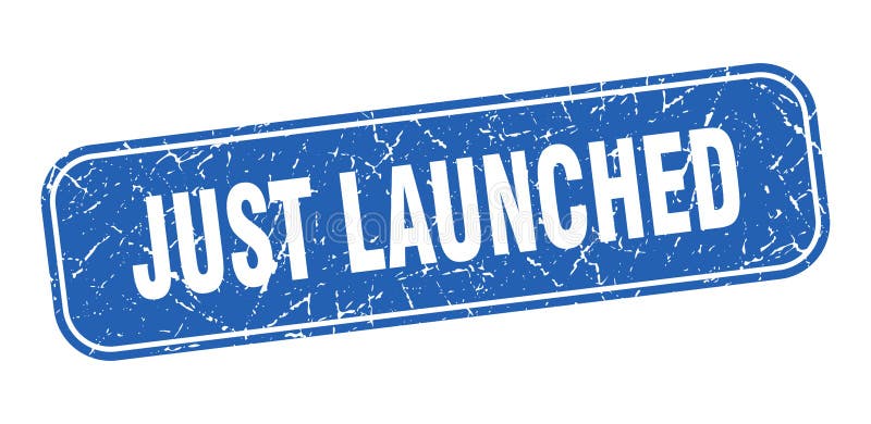 Just Launched Stamp. Just Launched Square Grungy Isolated Sign Stock ...