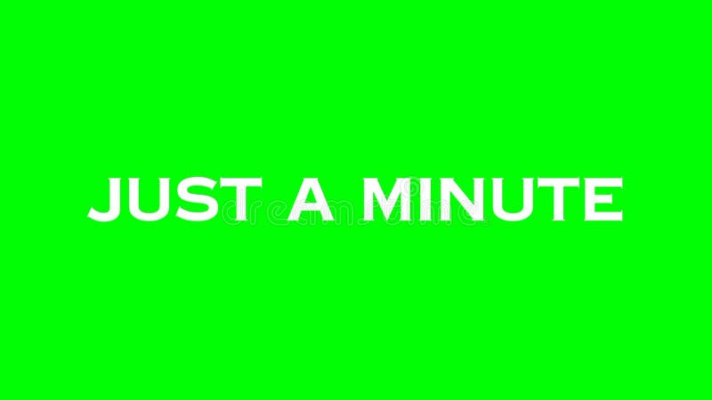 Just a Minute Text Green Screen Animated Video Stock Footage - Video of ...
