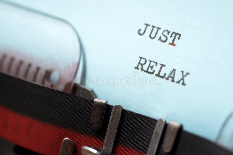 Just relax phrase stock image. Image of message, intermission - 199088589